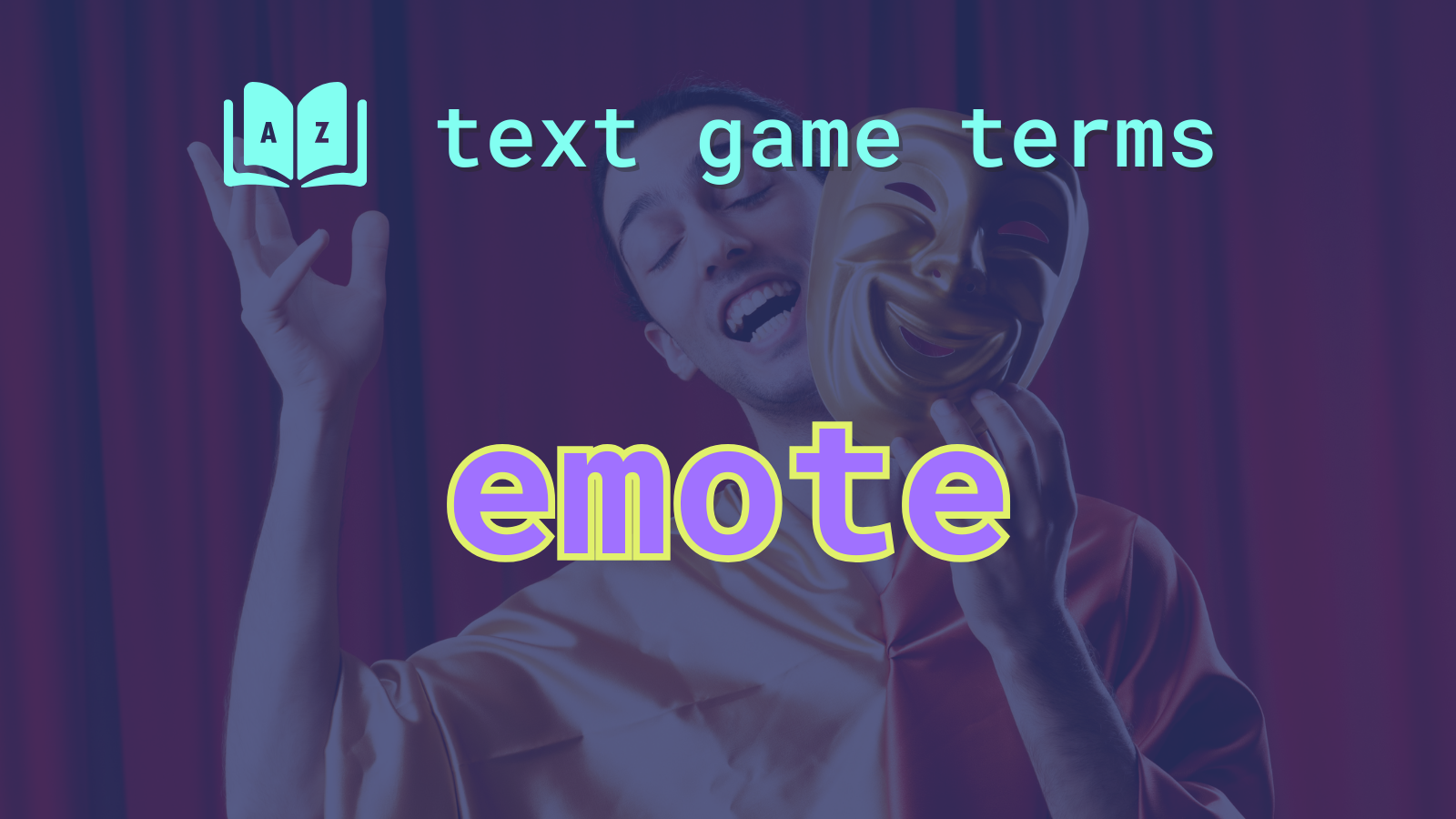 Emote - Definition & Examples
