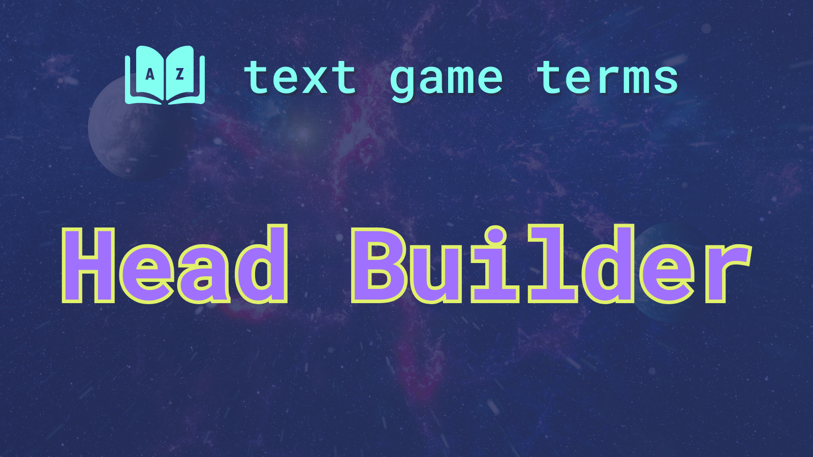 Head Builder - Definition & Examples